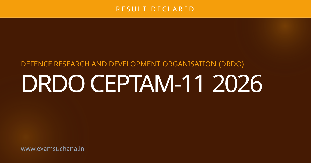 DRDO CEPTAM-11 Recruitment 2026 — Details, Dates & Result | Exam Suchana