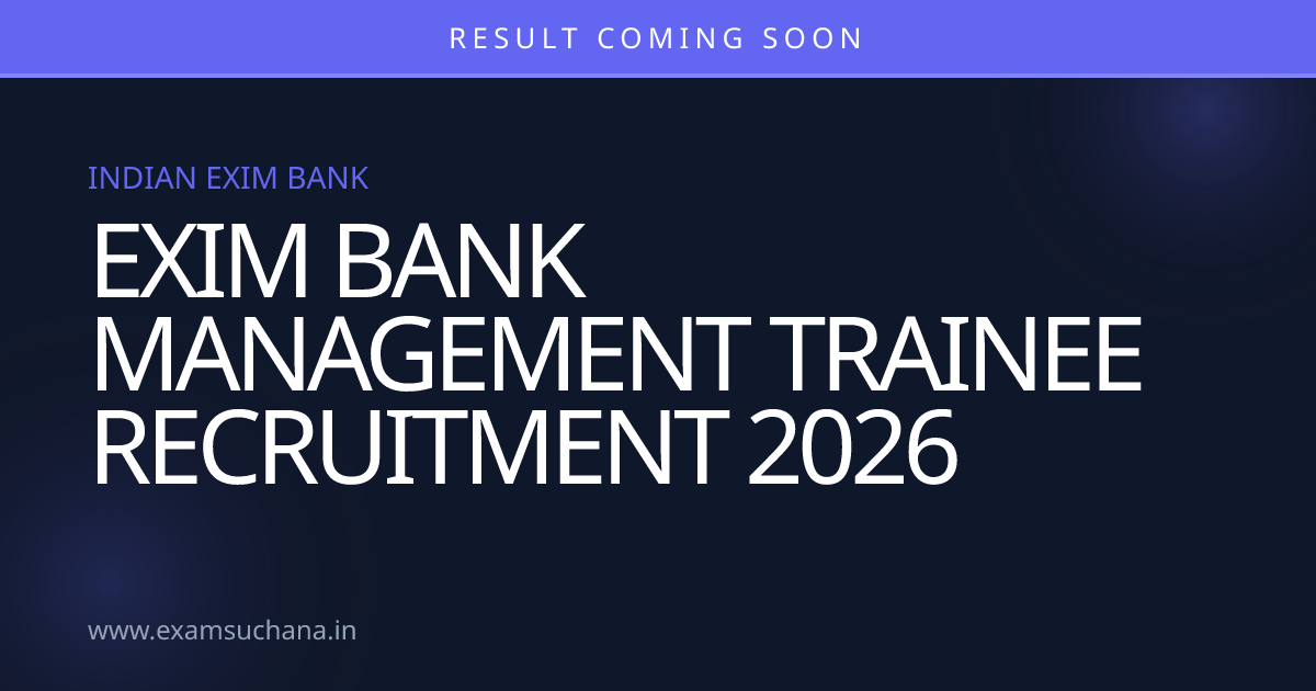Exim Bank Management Trainee Recruitment 2026 — Details, Dates & Result ...