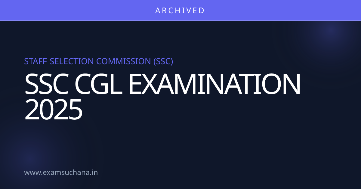 SSC CGL Examination Recruitment 2025 — Details, Dates & Result | Exam ...