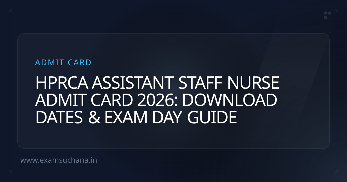 HPRCA Assistant Staff Nurse Admit Card 2026: Download Dates & Exam Day ...