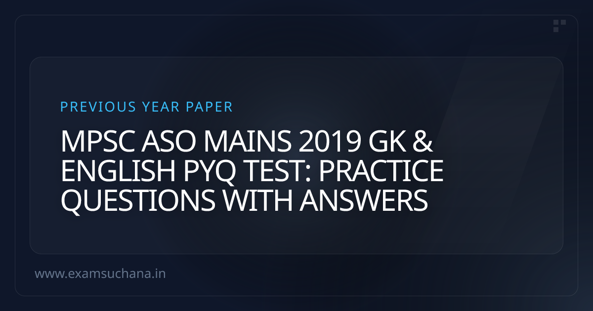 MPSC ASO Mains 2019 GK & English PYQ Test: Practice Questions with ...